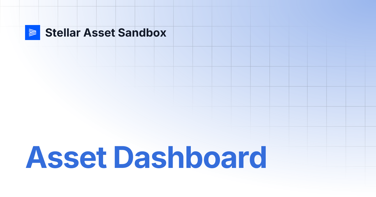 Asset Dashboard | Stellar Asset Sandbox