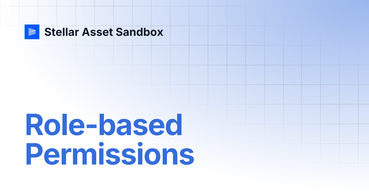 Role-based Permissions | Stellar Asset Sandbox