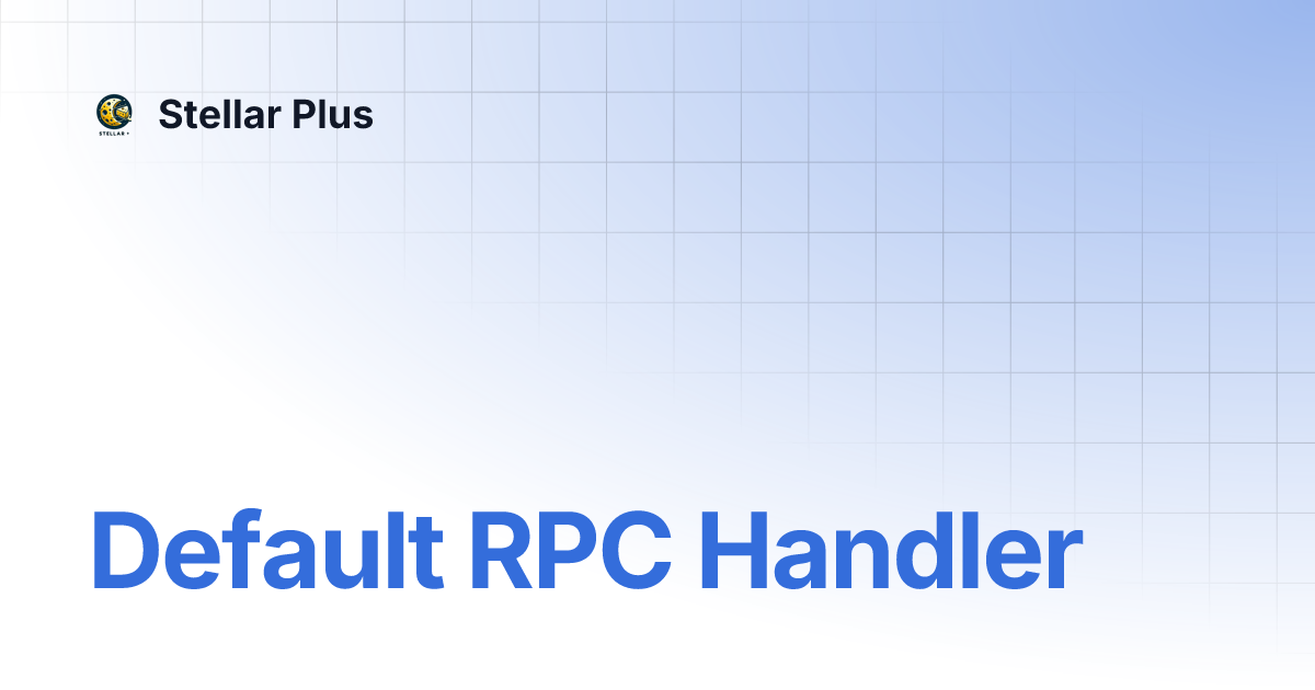 Default RPC Handler | Stellar Plus