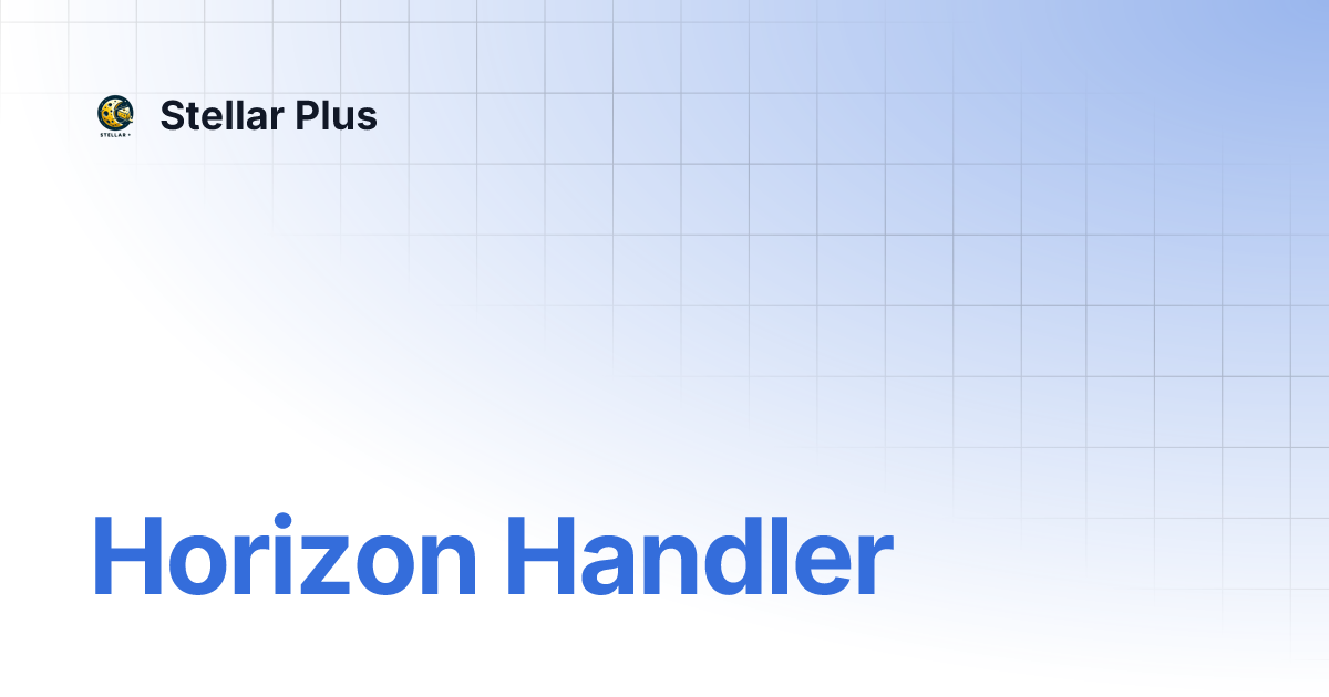 Horizon Handler | Stellar Plus